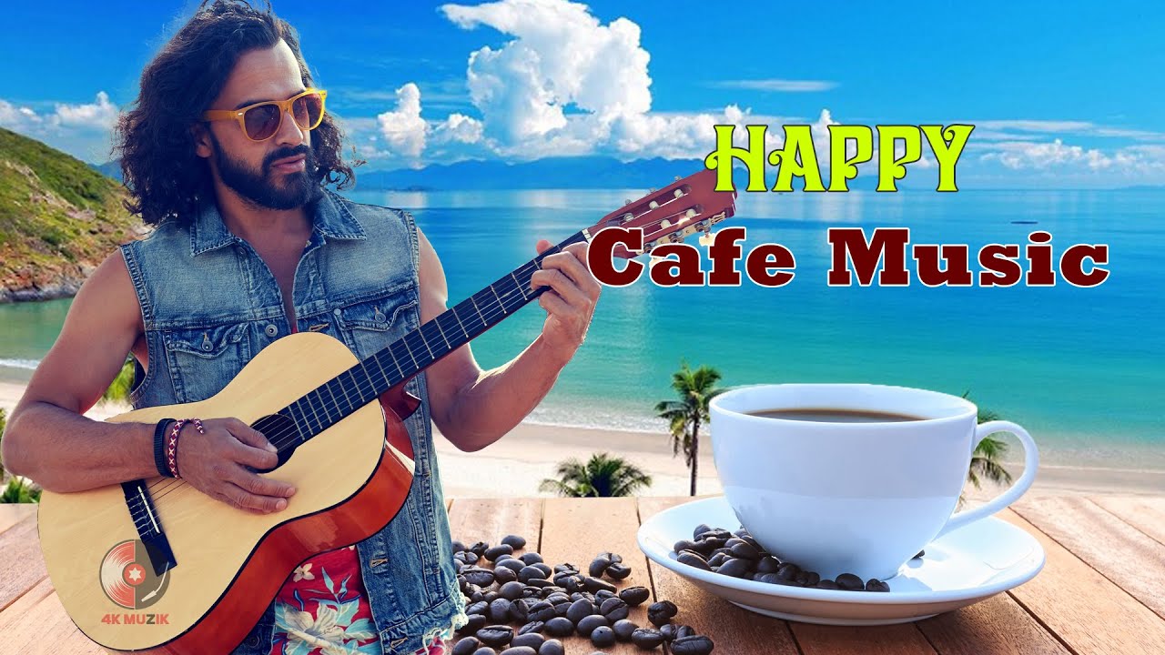 HAPPY CAFE MUSIC - Best Beautiful Relaxing Spanish Guitar Music ...