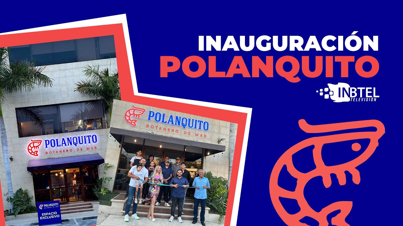 inauguración del nuevo restaurante de mariscos "Polanquito" - YouTube