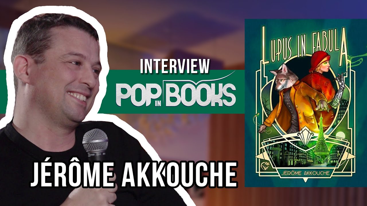 Pop In Books - Jérôme Akkouche - Lupus in Fabula - YouTube