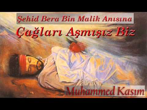 Çağları Aşmışız Biz - Muhammed Kasım