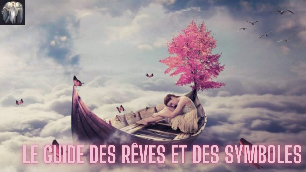 Le guide du rêve et de ses symboles - YouTube
