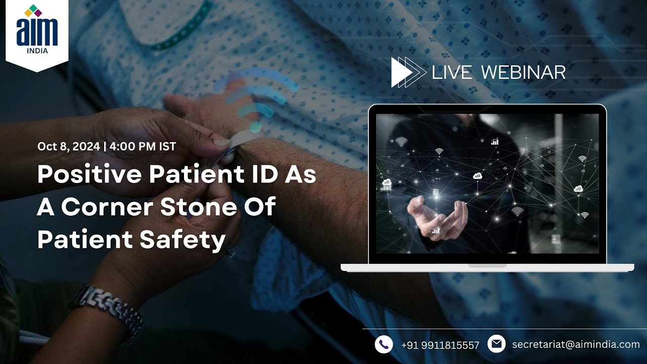 AIM India Webinar | Positive Patient ID as a Cornerstone of Patient ...
