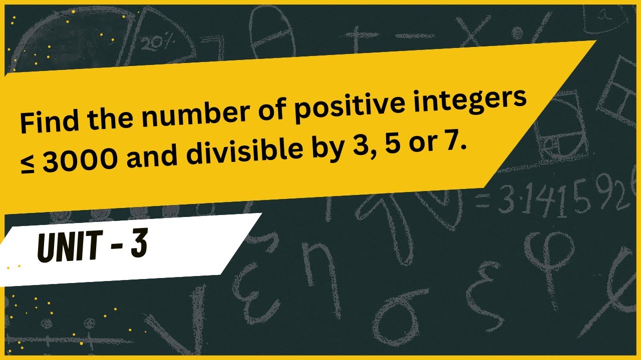 2 Find The Number Of Positive Integers Less Than Or Equal To 3000 And 2-find-the-number-of-positive-integers-less-than-or-equal-to-3000-and
