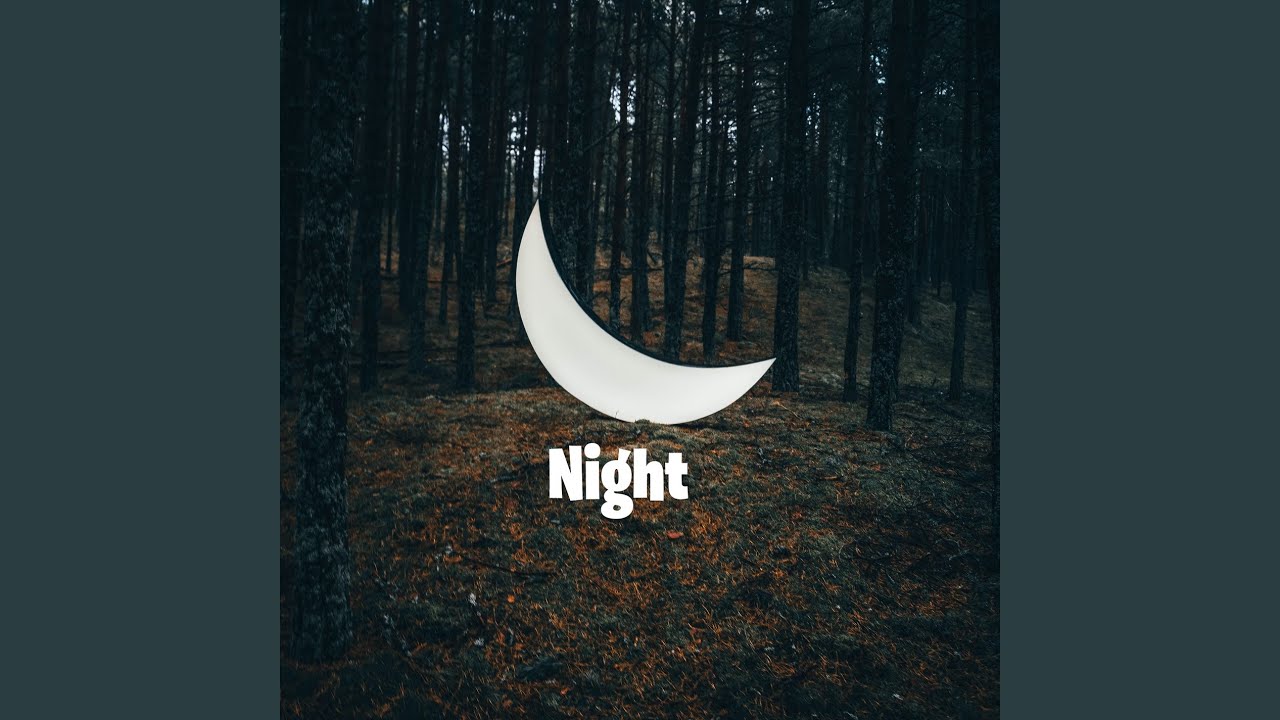 Night - YouTube