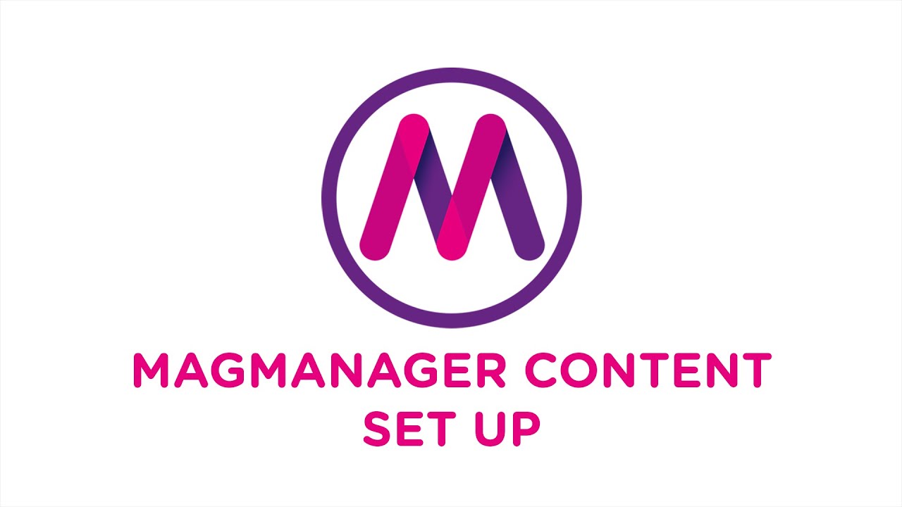 MagManager Content -Set Up - YouTube