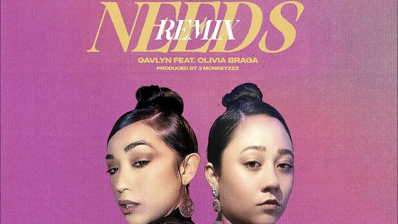 GAVLYN - NEEDS (REMIX) FEAT: OLIVIA BRAGA PROD: 3MONKEYZZ - YouTube