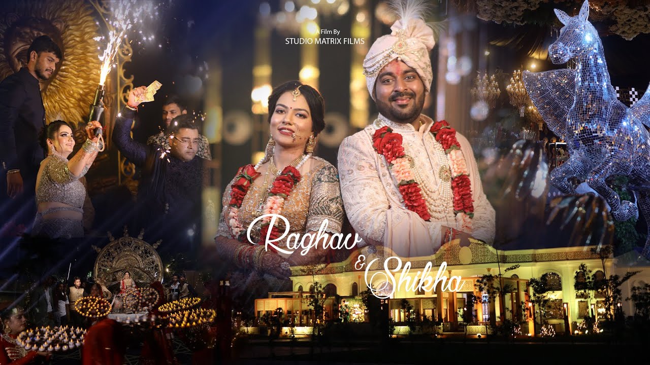 A Royal Wedding of Raghav & Shikha #studiomatrixfilms # ...