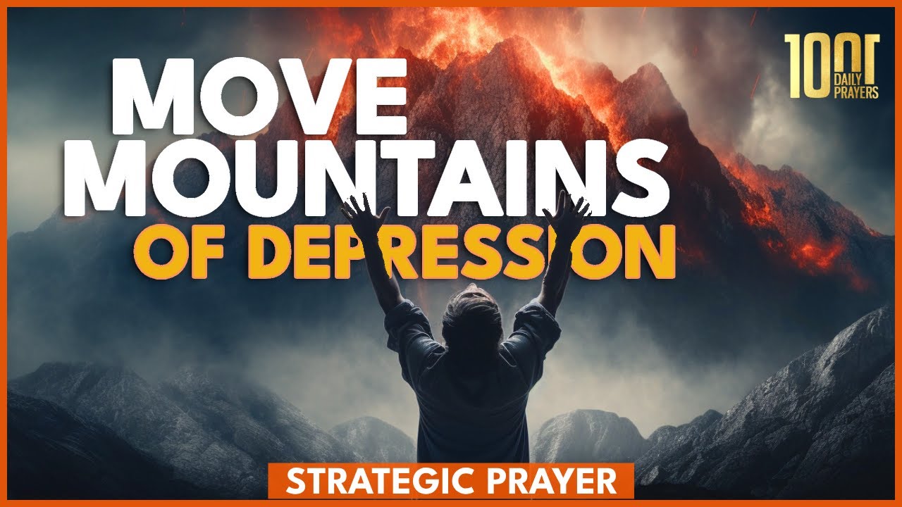 Prayer to Move the Mountain of Depression - YouTube