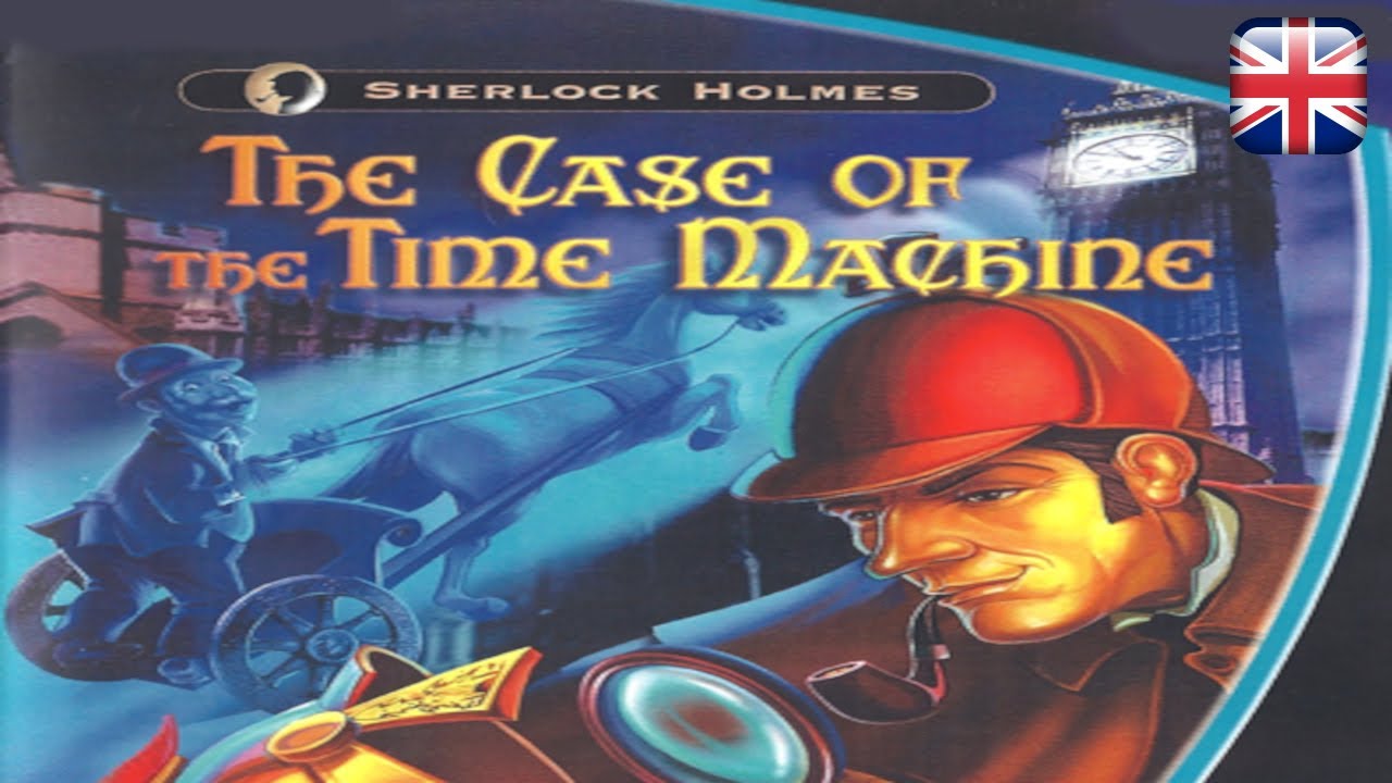 Sherlock Holmes: The Case of the Time Machine - English Longplay - No ...