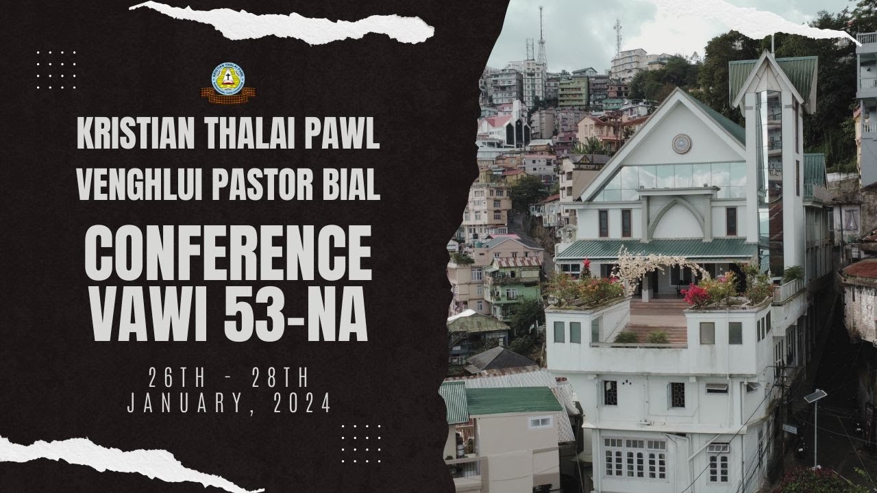 Inrinni Zan Inkhawm | KTP Venghlui Pastor Bial Conference Vawi 53-Na ...
