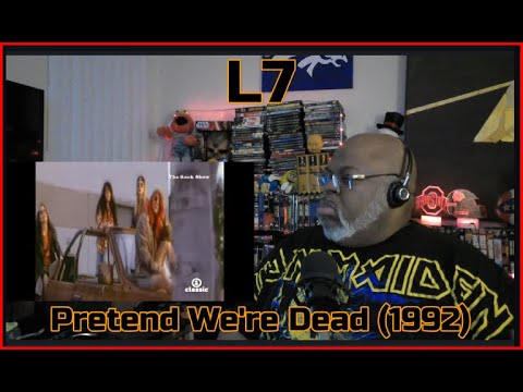 Wake Up And Smell The Coffee ! L7 - Pretend We're Dead (1992) 1st Time ...