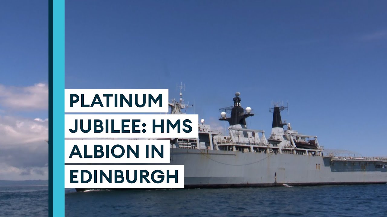 Platinum Jubilee: HMS Albion visits Edinburgh - YouTube