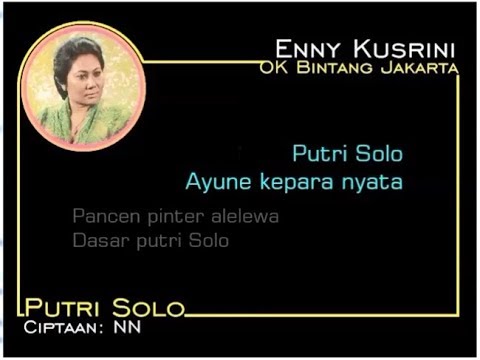 PUTRI SOLO - Enny Kusrini (Album Kroncong Langgam Jawa) - YouTube