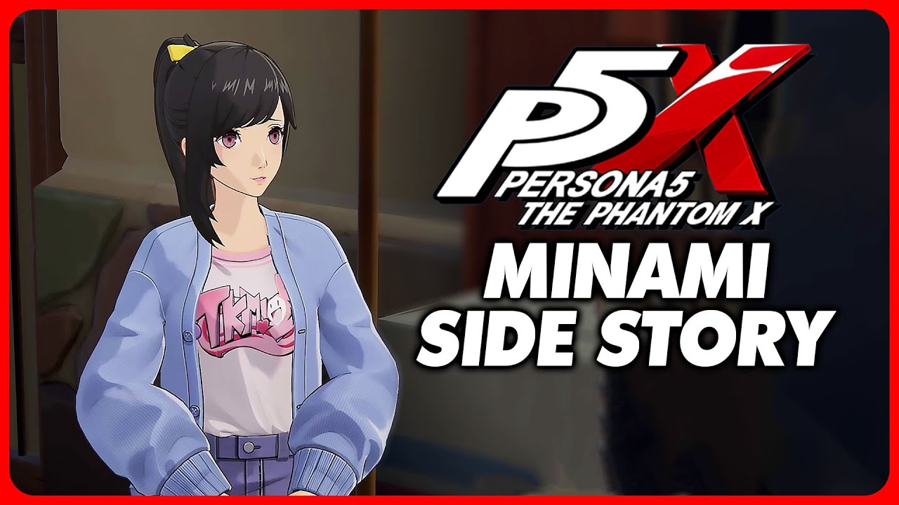 Minami Side Story - Persona 5: The Phantom X ( Global ) - YouTube