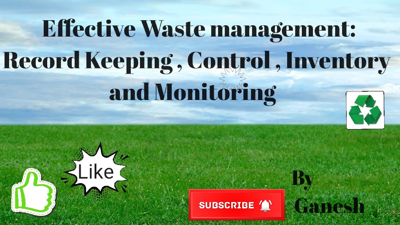 🍀♻️Effective Waste management : Record Keeping , Control , Inventory ...