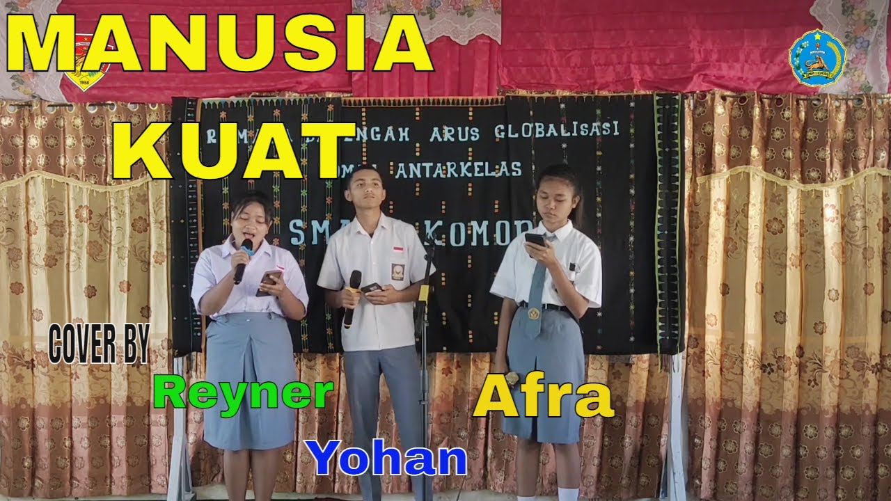 Manusia Kuat (Tulus) - Cover by Reyner, Yohan & Afra - Osis Sman1 ...