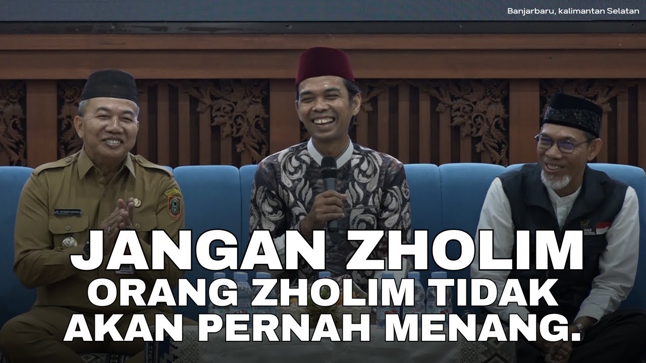 Jangan Zholim, Orang Zholim Tidak Akan Pernah Menang| Banjarbaru ...