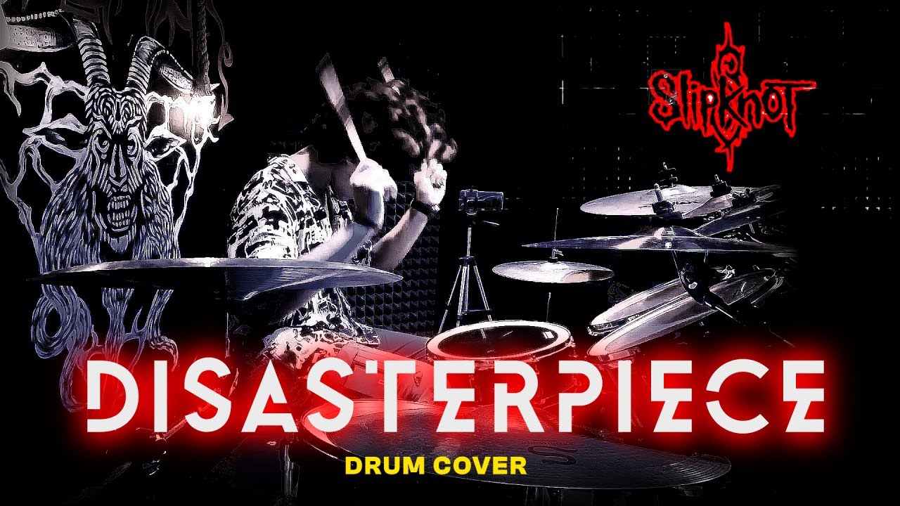 DISASTERPIECE | DRUM COVER | SLIPKNOT - YouTube