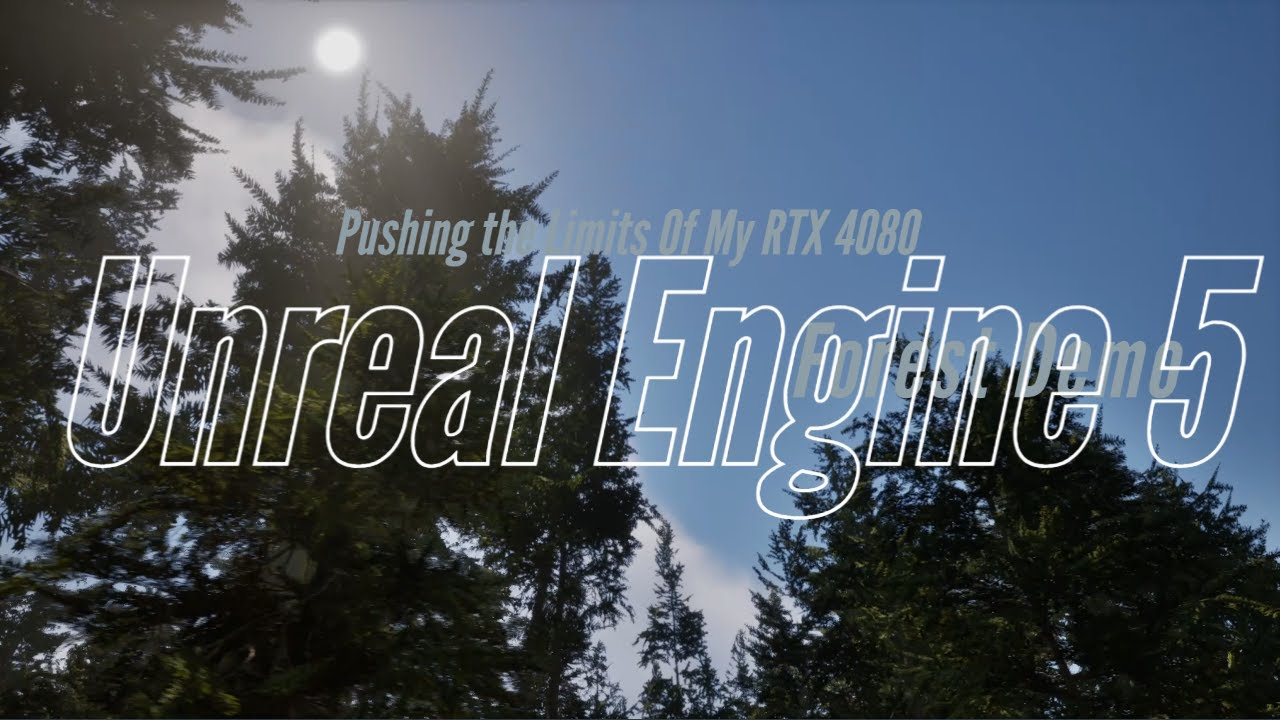 Pushing The Limits Of My RTX 4080 | Unreal Engine 5 Forest Demo - YouTube