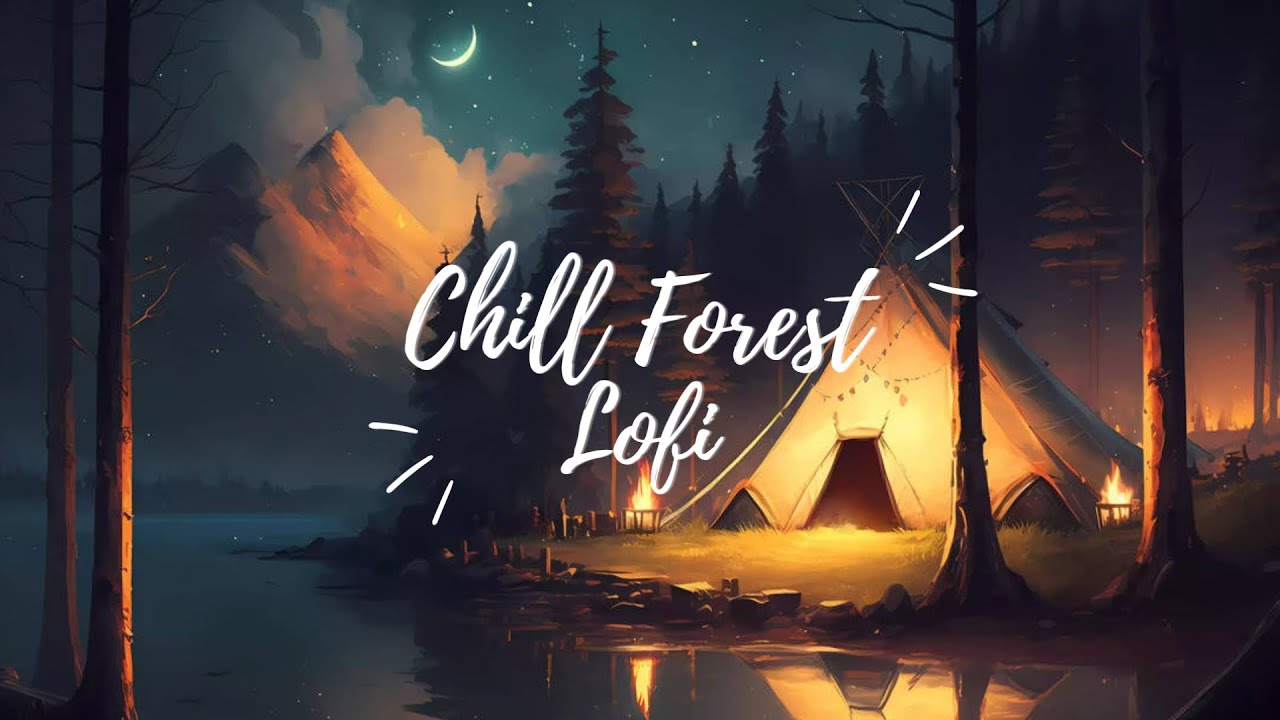 Chill Forest Lofi 🌴 [Lo-fi Hip-Hop Beats] - YouTube Music