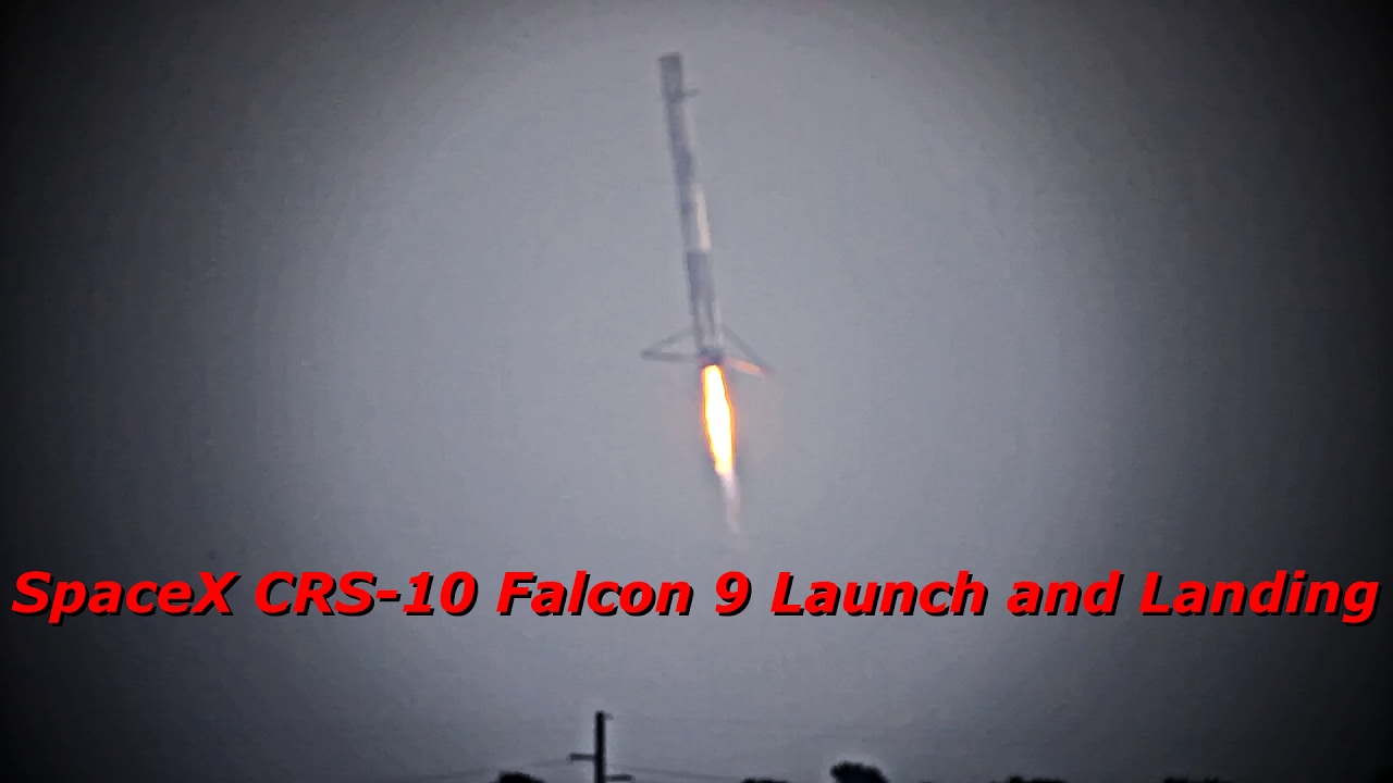 SpaceX CRS-10 Launch and Landing Up-Close Footage - YouTube