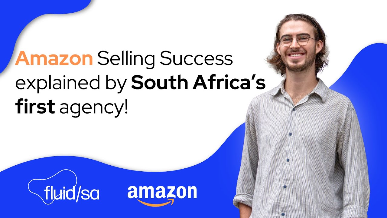 South Africa's First Amazon Agency Explains How To Sell Successfully on ...