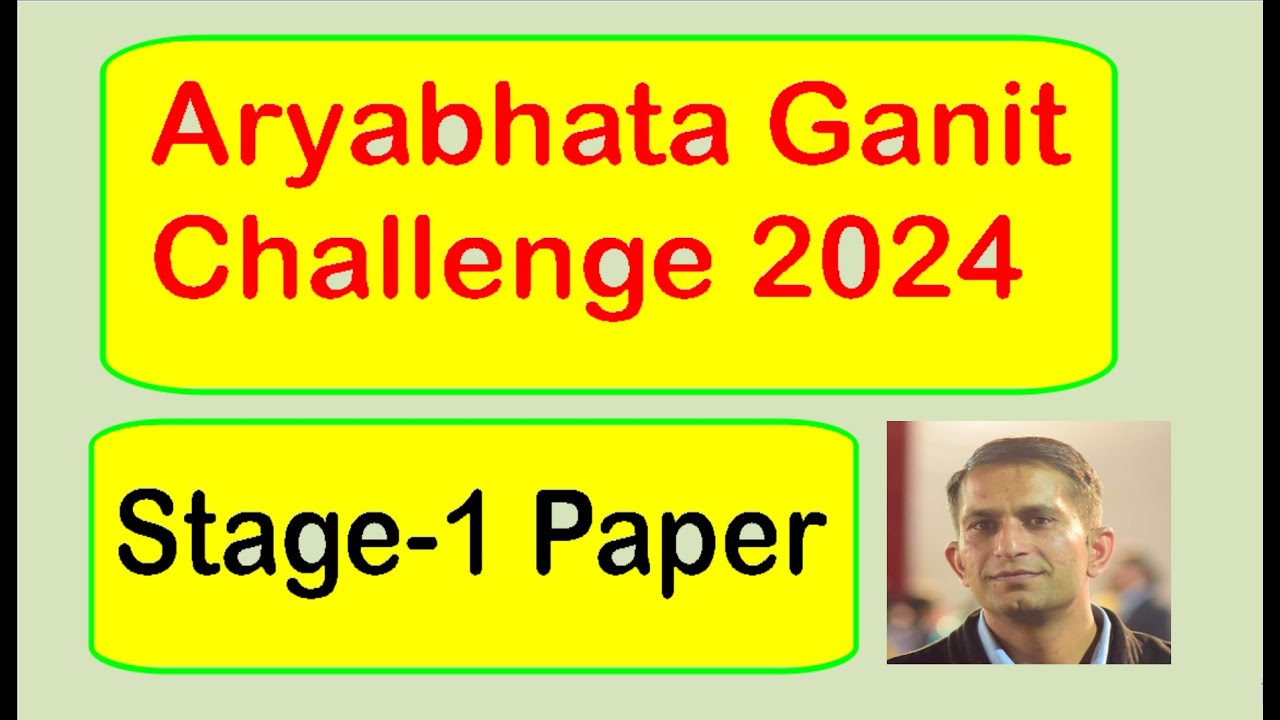 Aryabhata Ganit Challenge 2024 Detailed Solution, CBSE - YouTube