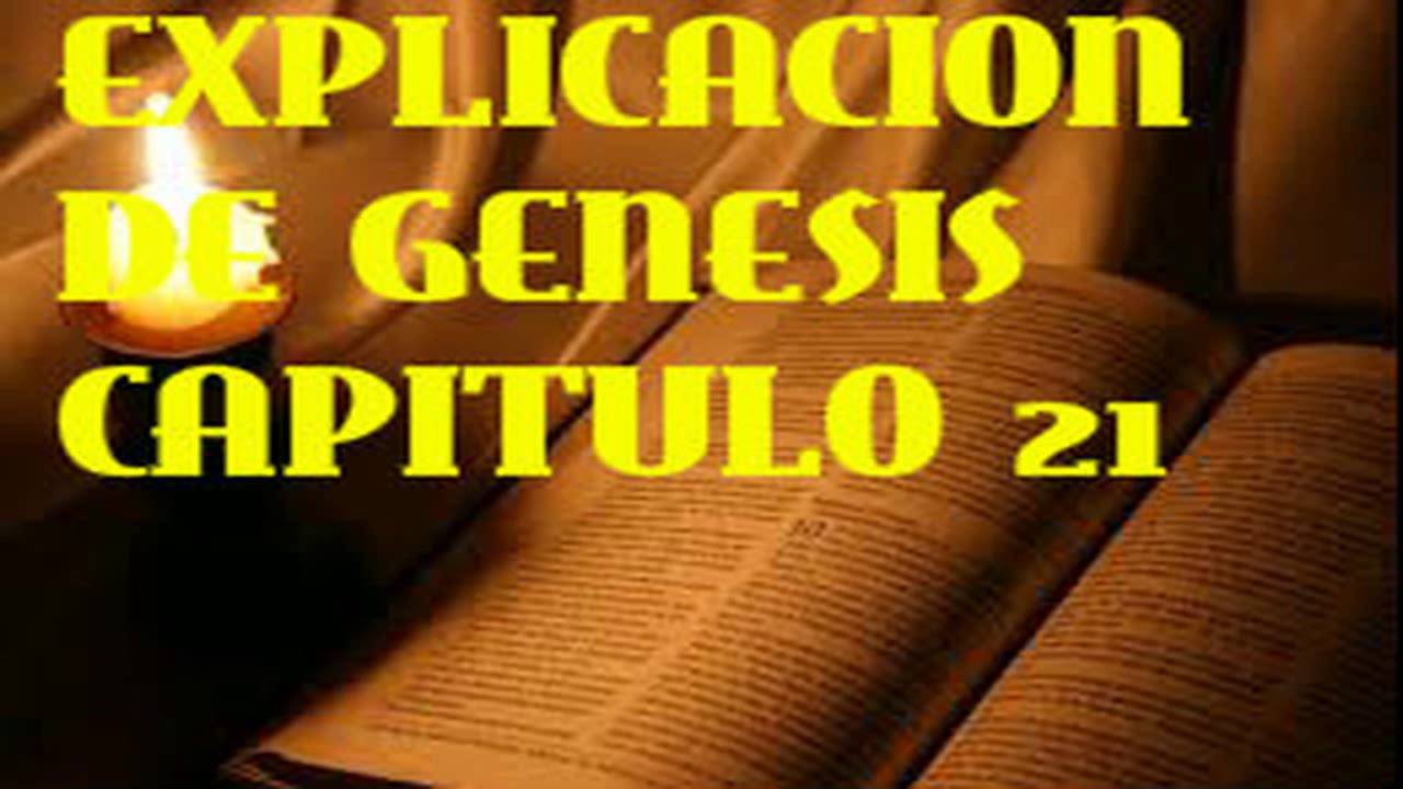 EXPLICACION DE GENESIS CAPITULO 21 - YouTube