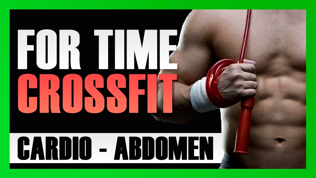WOD FOR TIME 💥 [CARDIO Y ABDOMEN] Crossfit en Casa Por Tiempo 💥 - YouTube