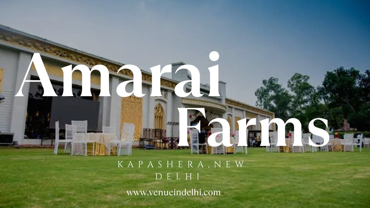 Amarai Farms | Wedding Farm In Delhi | kapashera,New Delhi | Amarai ...