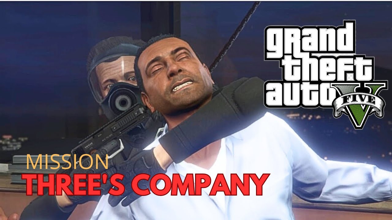 GTA 5 - Three's Company Mission - GTA 5 Full Gameplay - YouTube