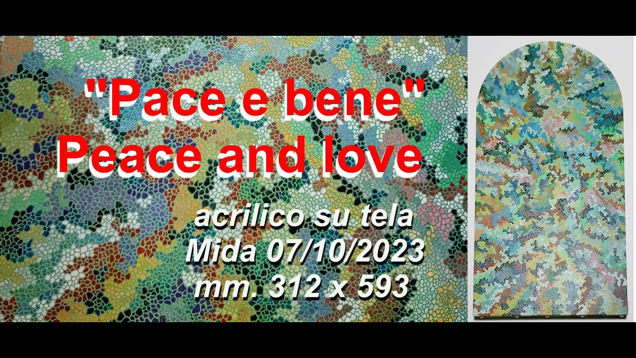 Pace e bene - Peace and love Mida (Massimo Dini) 07-10-2023 acrilico su ...