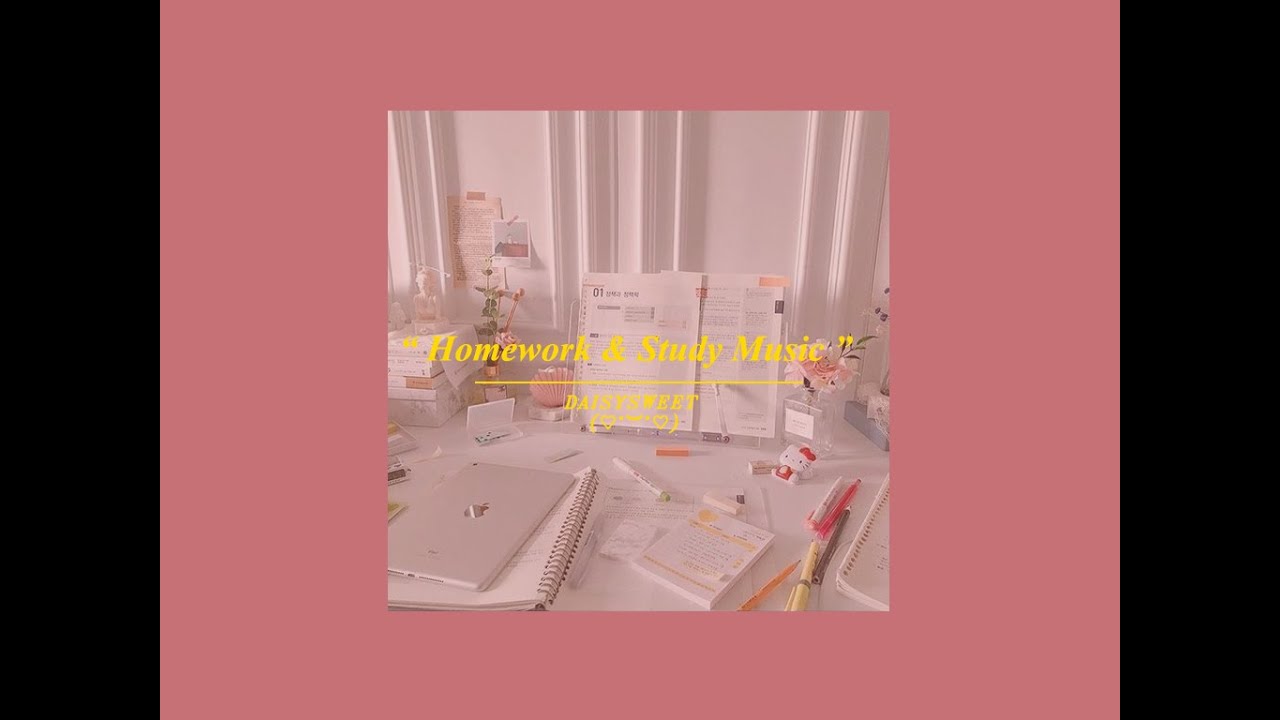 Homework & Study Music - เพลงเพื่อการอ่านหนังสือ เพลงเปิดตอนทำงาน ʕ•ﻌ•ʔ ...