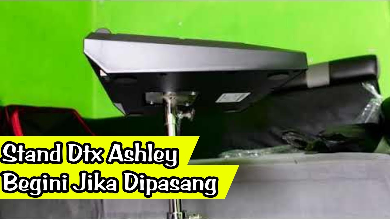 BEGINI STAND DTX ASHLEY JIKA DIPASANG - YouTube