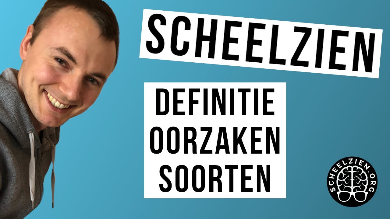 Wat is scheelzien? - Definitie, oorzaken en soorten - YouTube