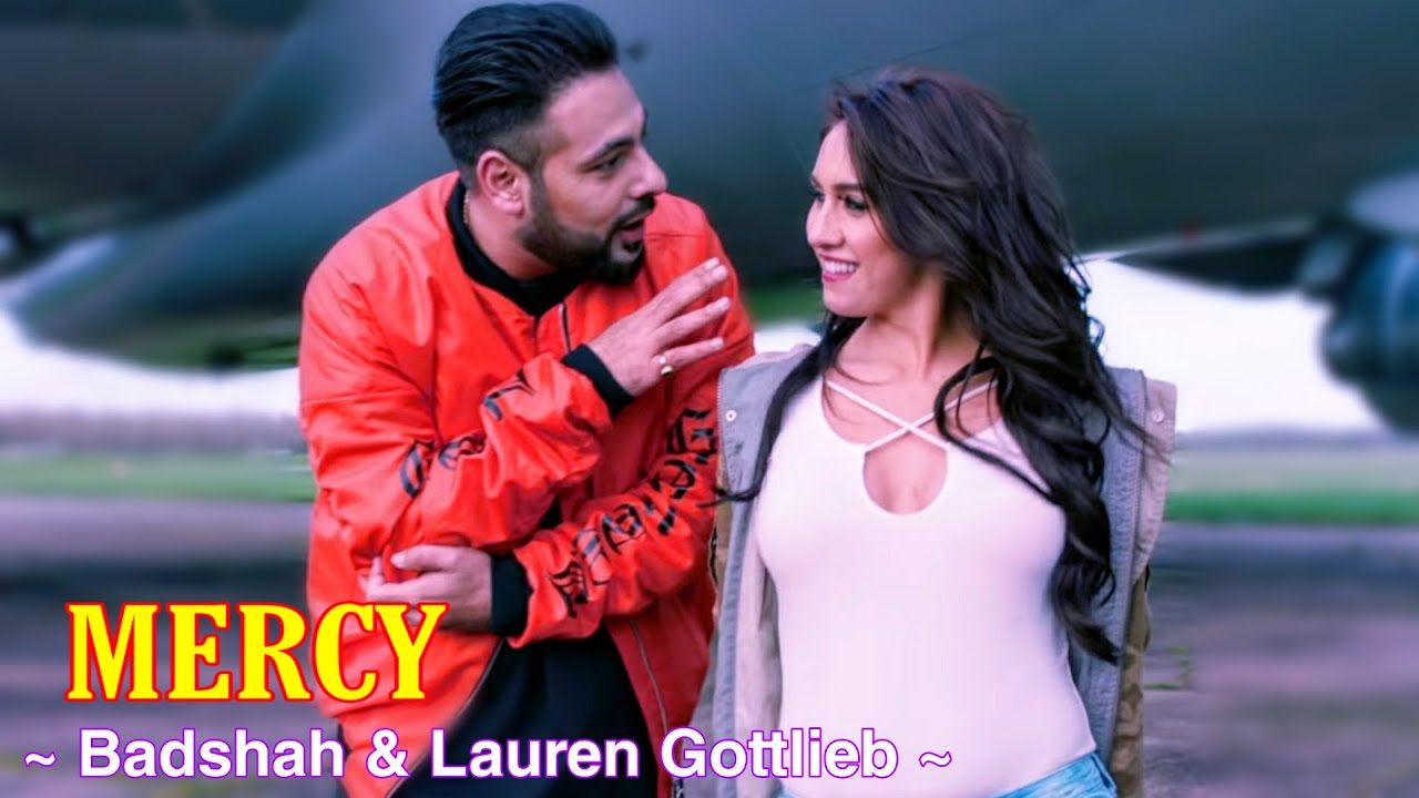 Mercy Full Song : Badshah | Lauren Gottlieb | Have Mercy On Me | Tsc ...
