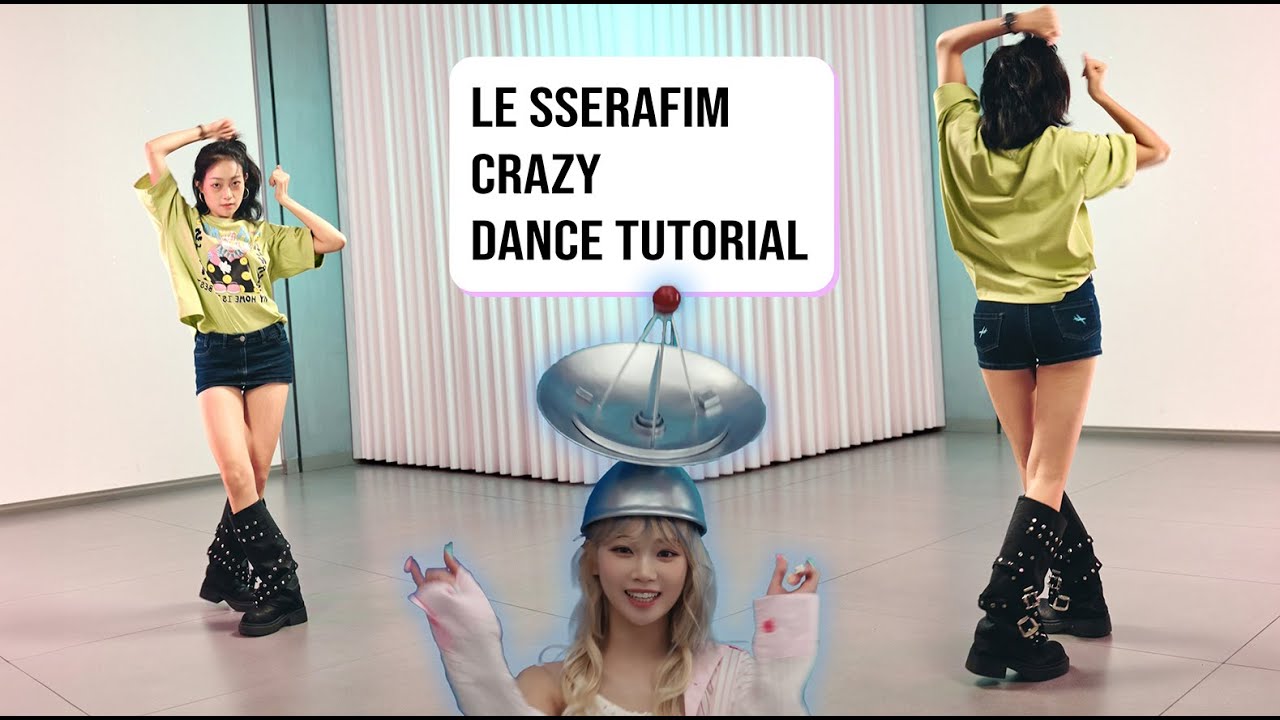 LE SSERAFIM 'CRAZY' Dance Tutorial | Mirrored, Slowed, Beginner-Friendly, Step-by-Step - YouTube