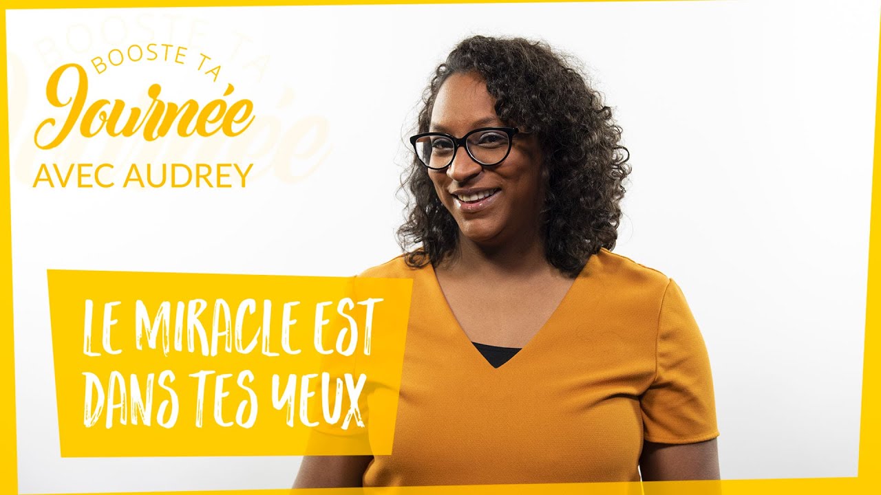 Le miracle est dans tes yeux - Audrey - YouTube