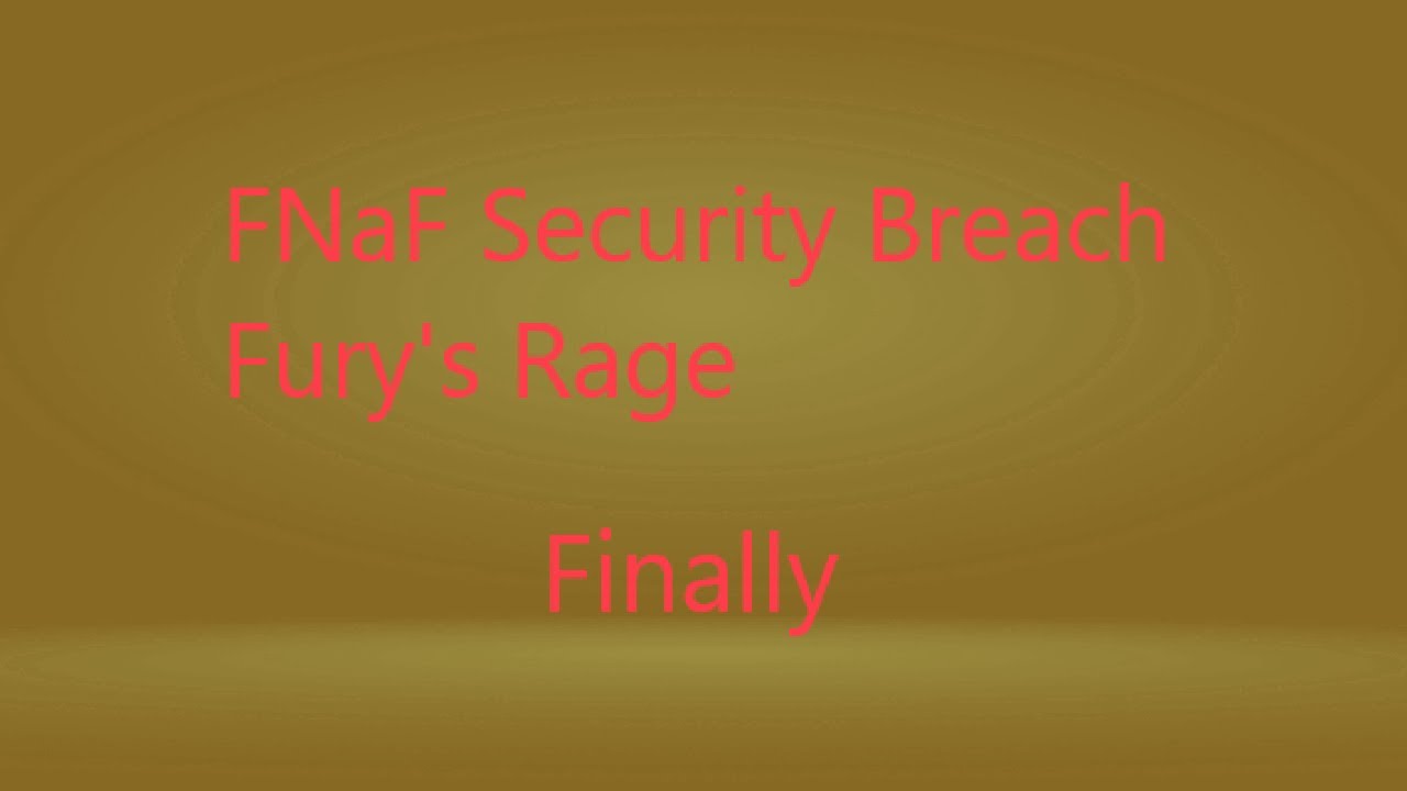 FNaF Security Breach Fury's Rage - YouTube