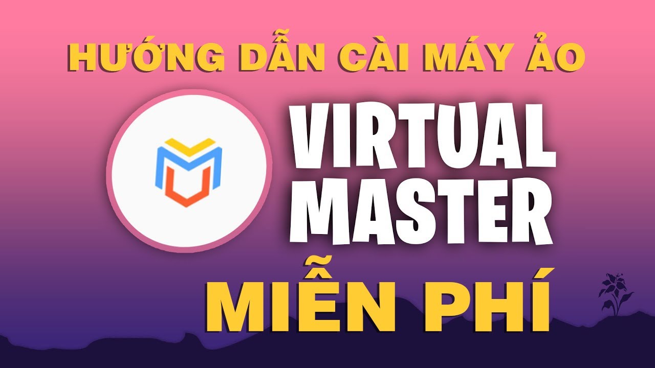Hướng Dẫn Cài Máy Ảo Virtual Master Chi Tiết Trên Android Miễn Phí ...