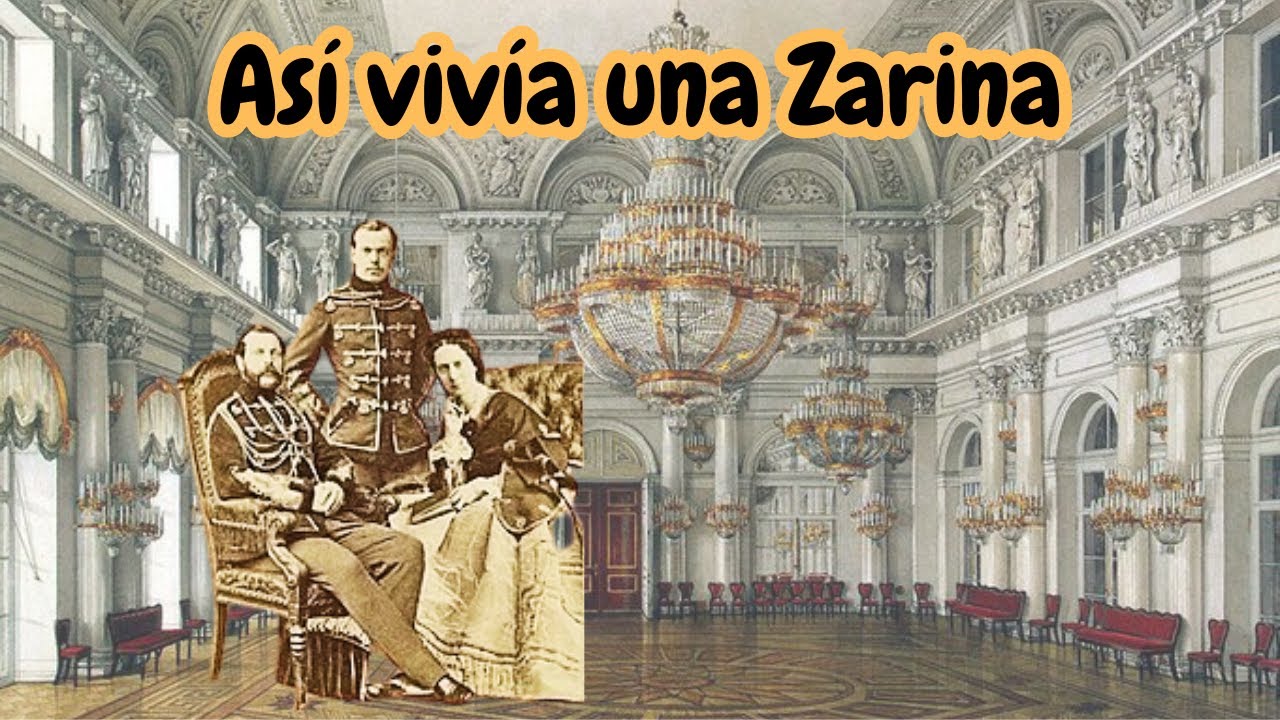 Así era la vida de las Zarinas - YouTube