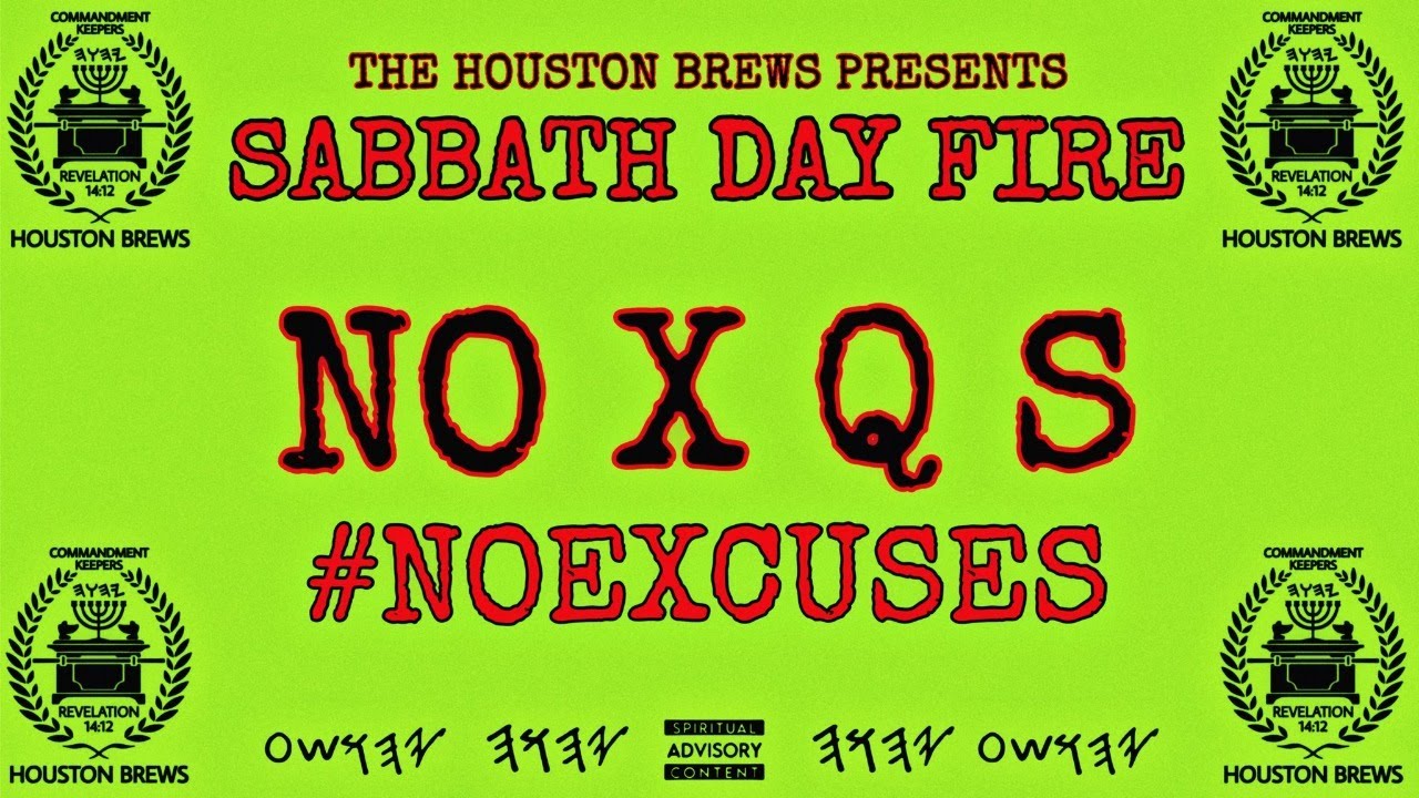 Sabbath Day Fire "NO X QS" No Excuses" - YouTube