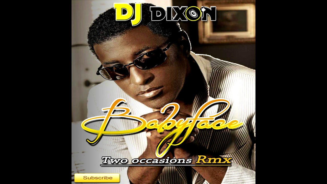 Babyface - Two occasions (Dj Dixon rmx) - YouTube