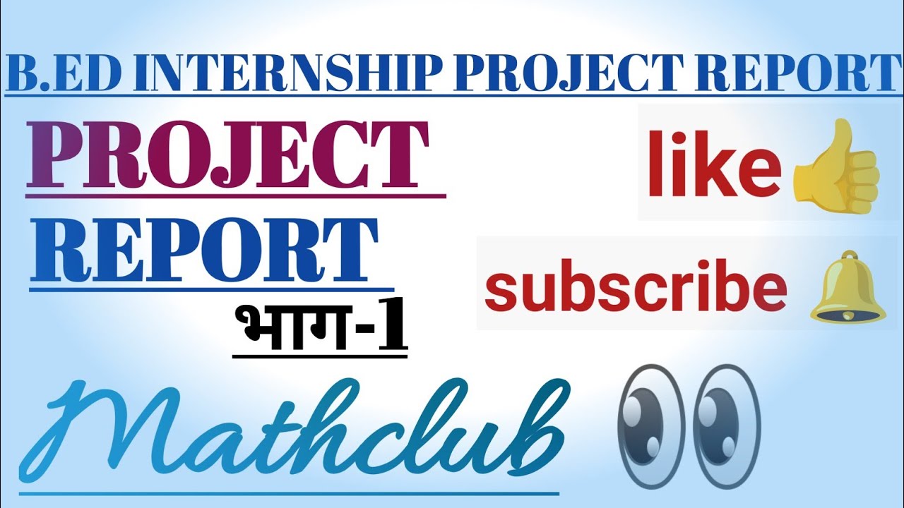 B.ED 2nd year project report part -1 internship project report ...