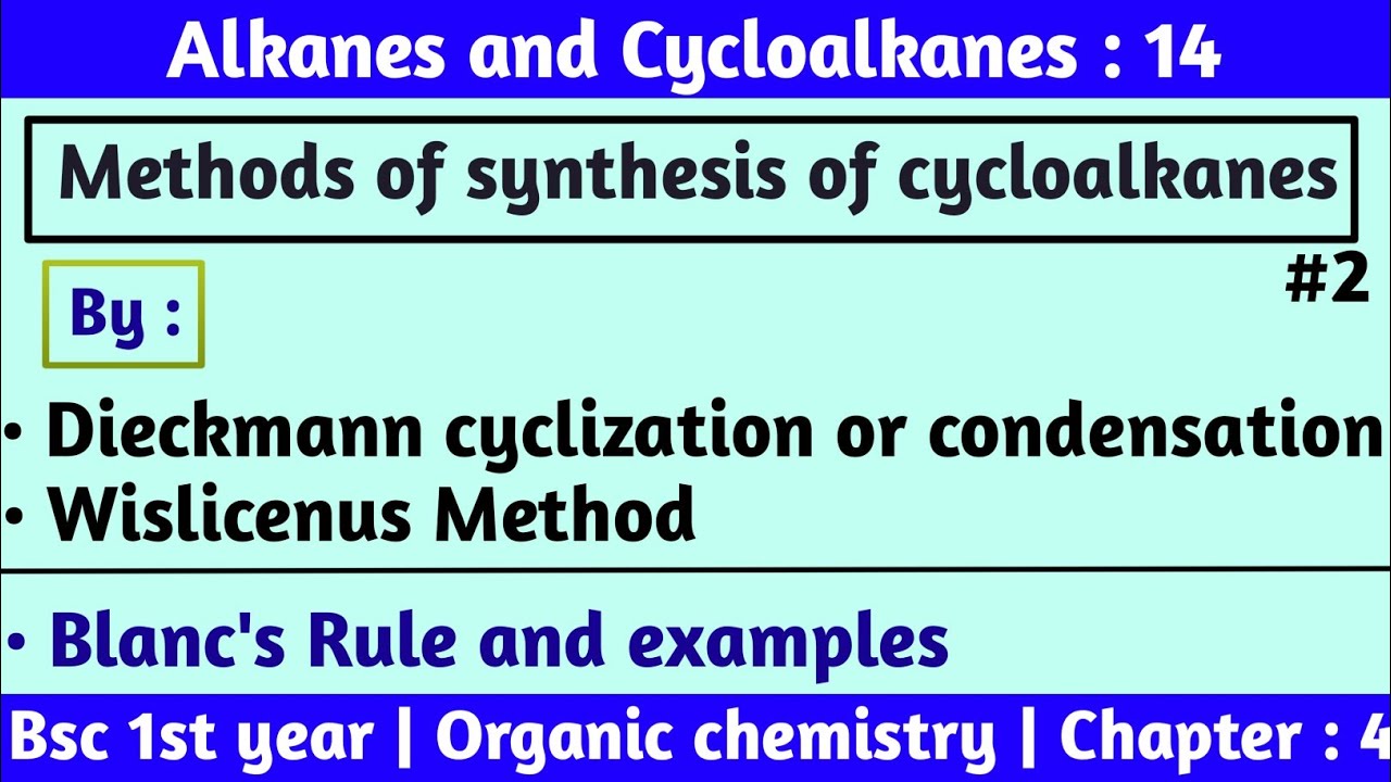 Dieckmann condensation | Wislicenus method | Blanc's Rule | alkanes and ...