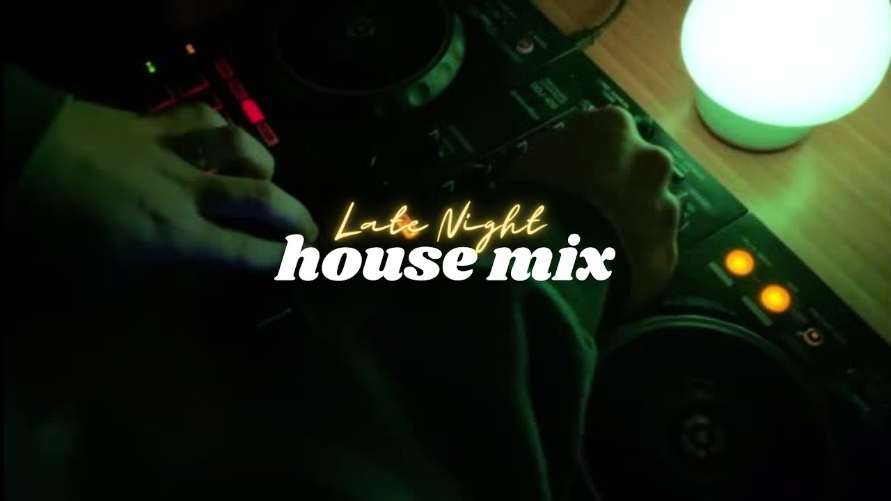 Late Night House Mix - YouTube