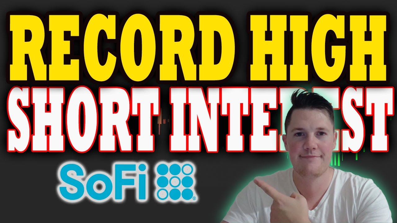 NEW Record HIGH SoFi Short Interest │ SoFi 8K Overview- What it REALLY Means ⚠️ Important ...