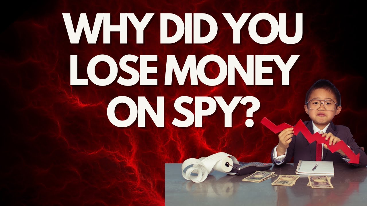 Why did you lose money with SPY? - YouTube