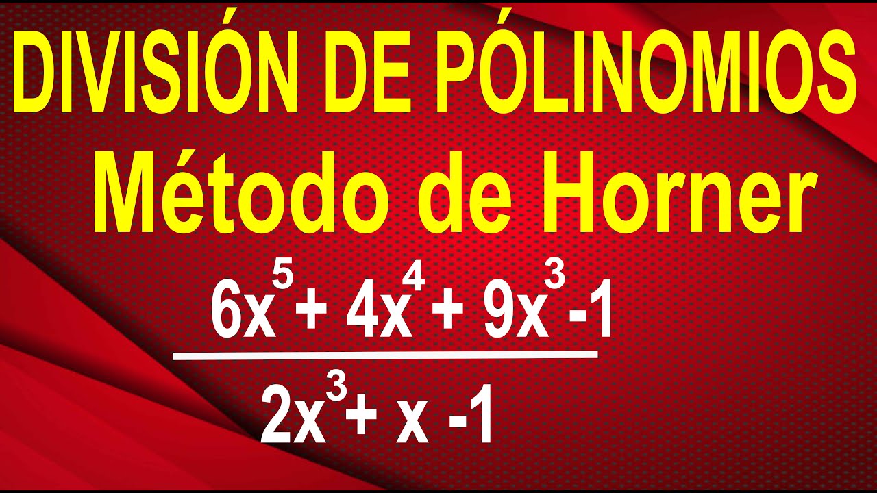 DIVISION DE POLINOMIOS - Método de Horner - A un Polinomio de 5 Grado ...