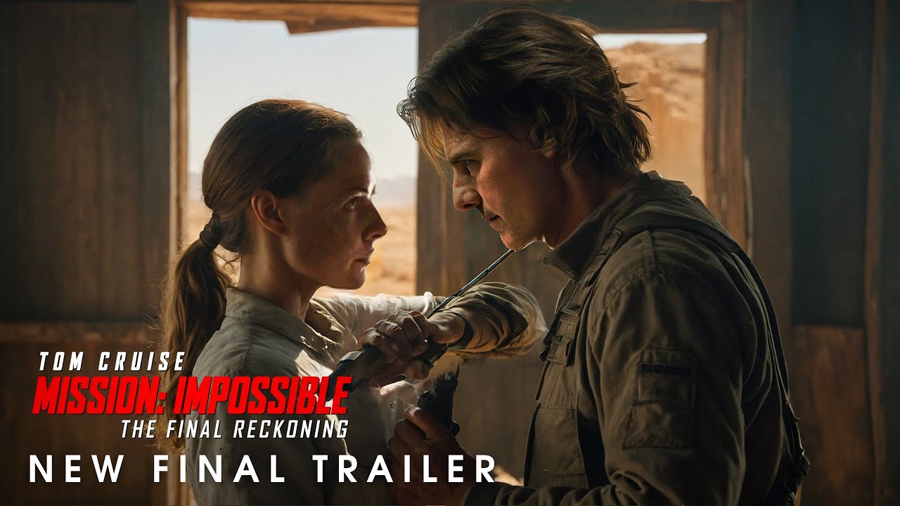 Mission: Impossible – The Final Reckoning | New Final Trailer (2025 ...